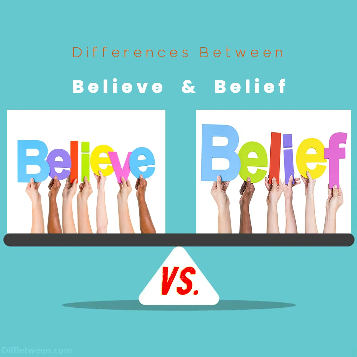 Believe vs Belief: Unraveling Key Differences