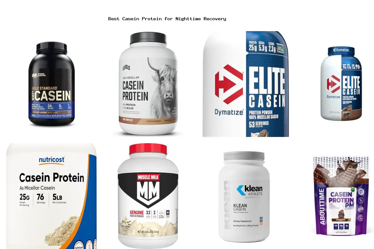 Best Casein Protein for Nighttime Recovery